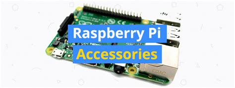 9 Best Raspberry Pi Accessories 3d Insider