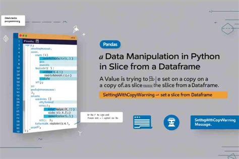 A Value Is Trying To Be Set On A Copy Of A Slice From A Dataframe