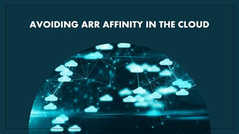 Reasons To Avoid Arr Affinity In Azure Web Apps