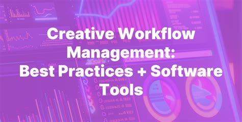 Creative Workflow Management Best Practices Software Tools