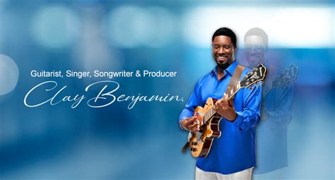 Clay Benjamin Official Website Guitarist Songwriter And Producer