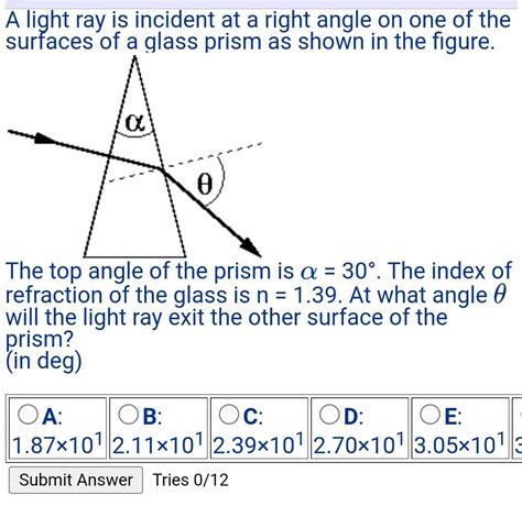 Solved A Light Ray Is Incident At A Right Angle On One Of