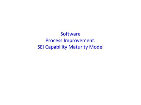 Capability Maturity Model Cmm Lecture 8 Ppt