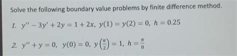 Solved Solve The Following Boundary Value Problems By Finite