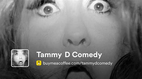 Tammy D Comedy Buymeacoffee