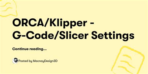 orca klipper g code slicer settings — macnaydesign3d buymeacoffee