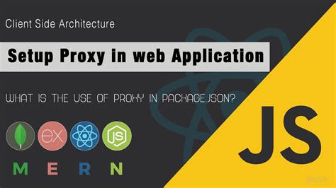 How To Configure A Proxy In React Client Side Architecture Mern Stack Jsuniv Youtube