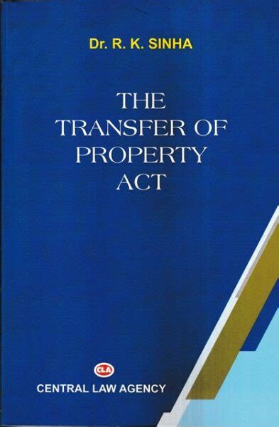 Central Law Agency The Transfer Of Property Act By Dr Rk Sinha