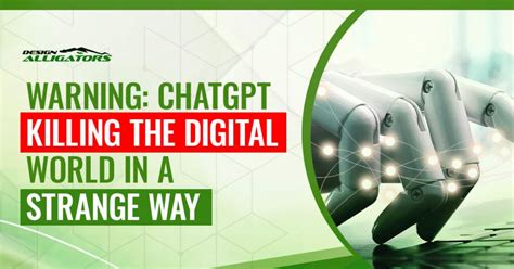 warning chatgpt killing the digital world in a strange way design