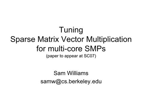 Pdf Tuning Sparse Matrix Vector Multiplication For Multi Core Smps · Tuning Sparse Matrix