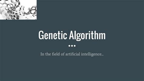 Genetic Algorithm Artificial Intelligence Presentation Pptx