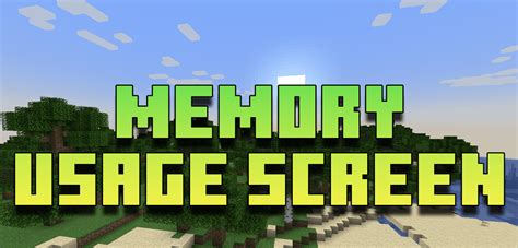 Memory Usage Screen For Minecraft 1 19 4