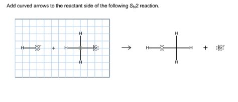solved add curved arrows to the reactant side of the