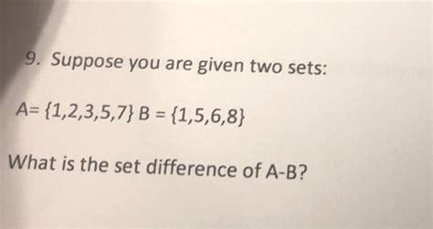 Solved Suppose You Are Given Two Sets B Chegg Com