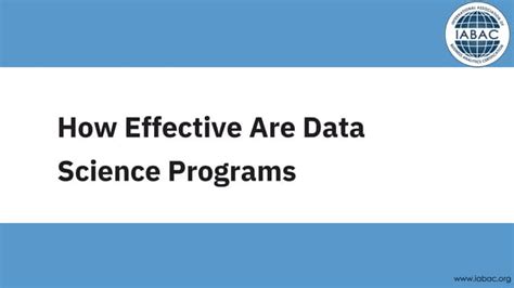 How Effective Are Data Science Programs Iabac Ppt