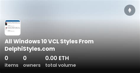 All Windows 10 Vcl Styles From Collection Opensea