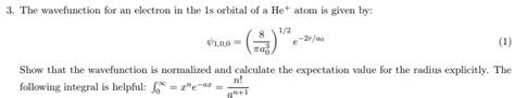 Solved 3 The Wavefunction For An Electron In The 1s Orbital