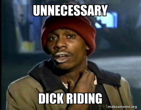Unnecessary Dick Riding Dave Chappelle Junkie Yall Got Anymore Of