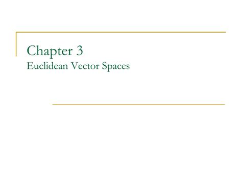 PPT Chapter 3 Euclidean Vector Spaces PowerPoint Presentation Free Download ID 9537764