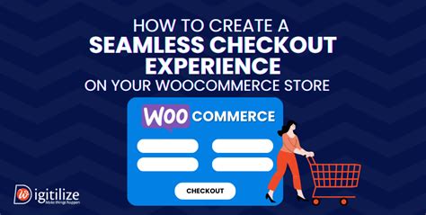 How To Create A Seamless Checkout Experience On Your WooCommerce Store