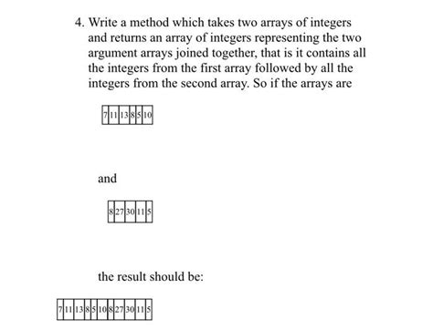 Solved 4 Write A Method Which Takes Two Arrays Of Integers