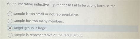 Solved An Enumerative Inductive Argument Can Fail To Be Chegg
