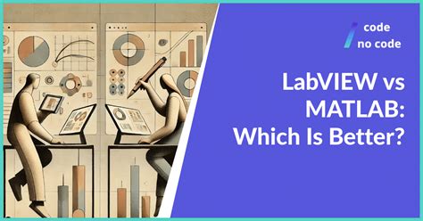 Labview Vs Matlab Which Is Better
