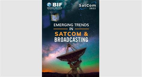 Emerging Trends In Satcom And Broadcasting Communications Today