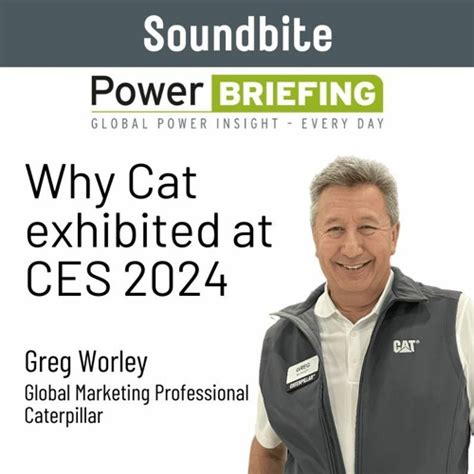 Stream Episode Greg Worley Ces 2024 Soundbite By Khl Group Llp Podcast
