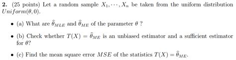 Solved Points Let A Random Sample X Xn Be Taken Chegg