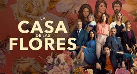 Revelan ImÁgenes De La PelÍcula La Casa De Las Flores Arturo Ortiz