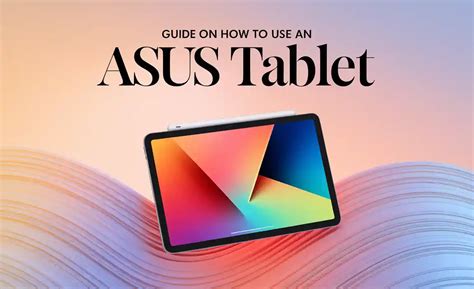 Guide How To On Asus Tablet Smart User Tips Inside