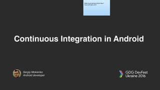 Continuous Integration In Android PPT