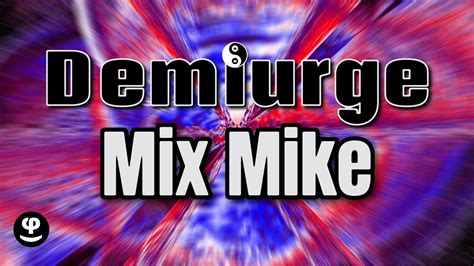 Demiurge Mix Mike 432hz Youtube