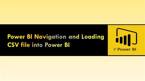 Power Bi Navigation And Loading Csv File Into Power Bi Youtube
