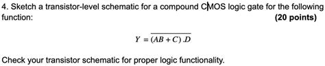 Sketch A Transistor Level Schematic For A Compound CMOS Logic Gate For The Following Function