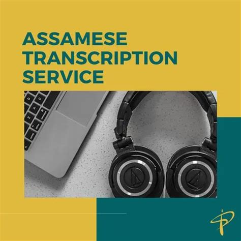 Assamese Transcription Service At Rs 95minute In Mumbai