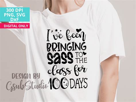100 Days Of School Svg Ive Been Bring Sass To The Class