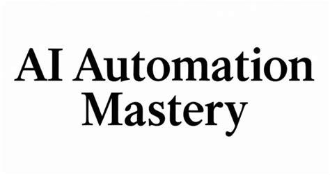 Ai Automation Mastery