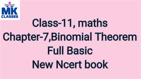 Chapter 7 Binomial Theorem Class 11 Maths Full Basic Youtube