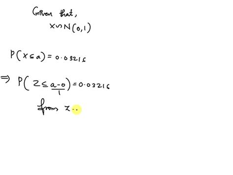 Solved Let X Have A Standard Normal Distribution Find A Such That P X