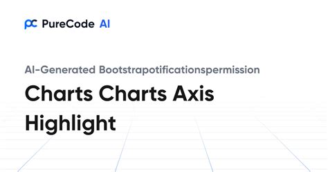 Build Great Bootstrapotificationspermission Charts Charts Axis Highlight Components Faster Using