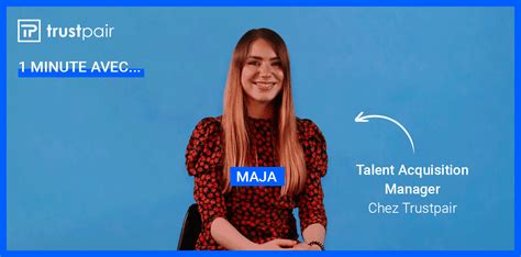 Rencontre Avec Maja Talent Partner Chez Trustpair