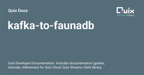 Kafka To Faunadb Quix Docs