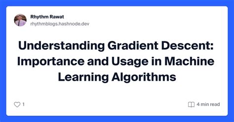 understanding gradient descent importance and usage in ml