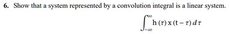 Solved Show That A System Represented By A Convolution Chegg