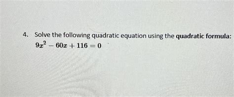 Solved Solve The Following Quadratic Equation Using The