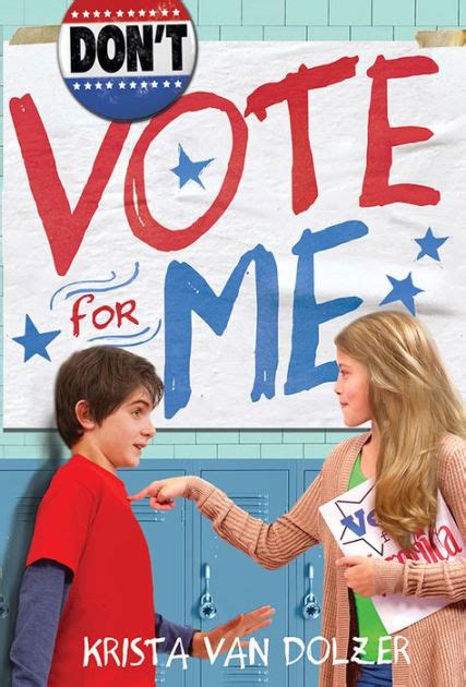 Dont Vote For Me By Krista Van Dolzer Ebook Barnes And Noble®