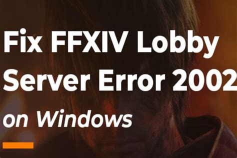 How To Fix FFXIV Error FFXIV Lobby Server Error