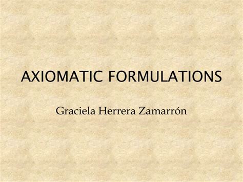 ppt axiomatic formulations powerpoint presentation free download